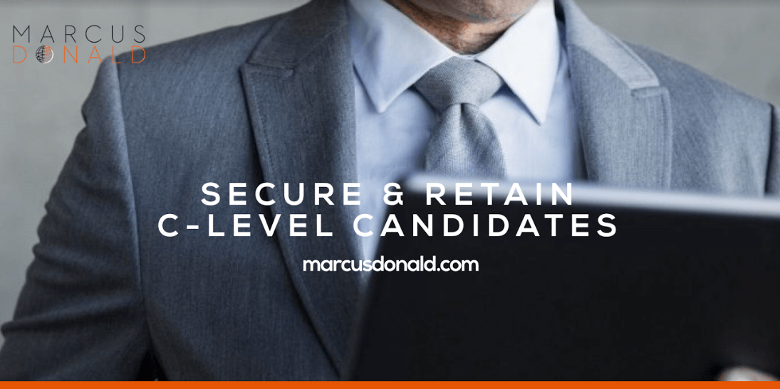 How to secure and retain C-level candidates - Marcus Donald People